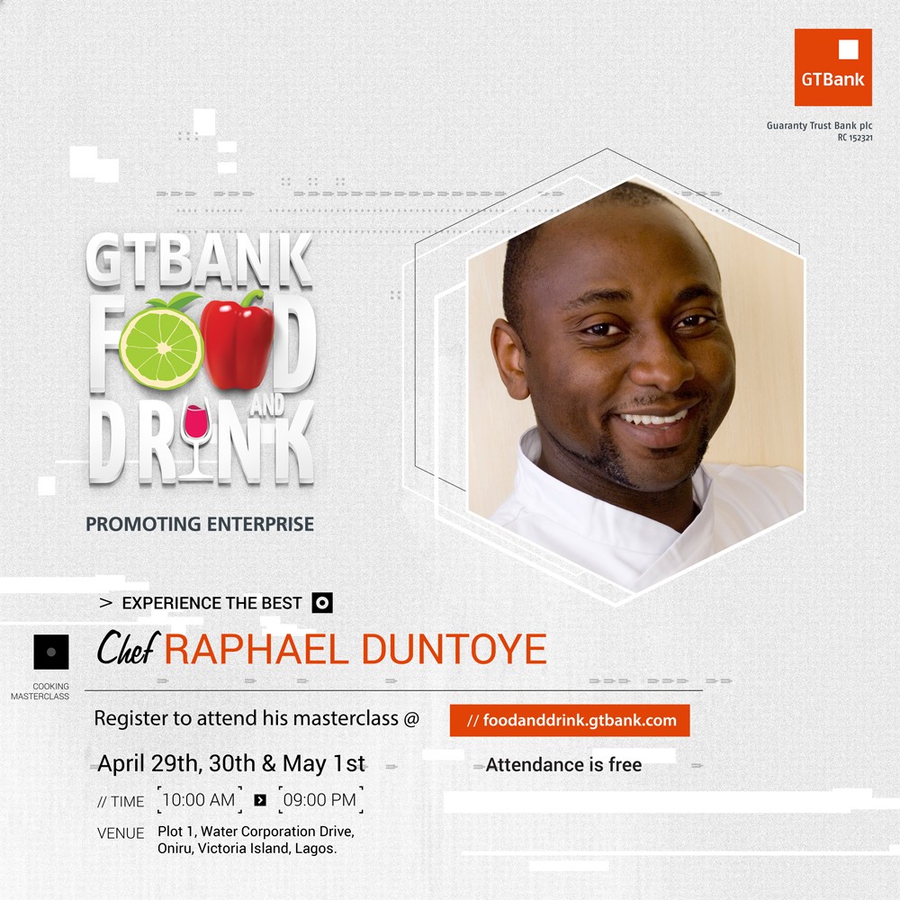 Chef Raphael Duntoye is coming back to GTBank Food And Drink Fair