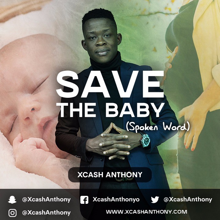 Xcash Anthony - Save The Baby (Spoken Word) | before you interrupt your ...