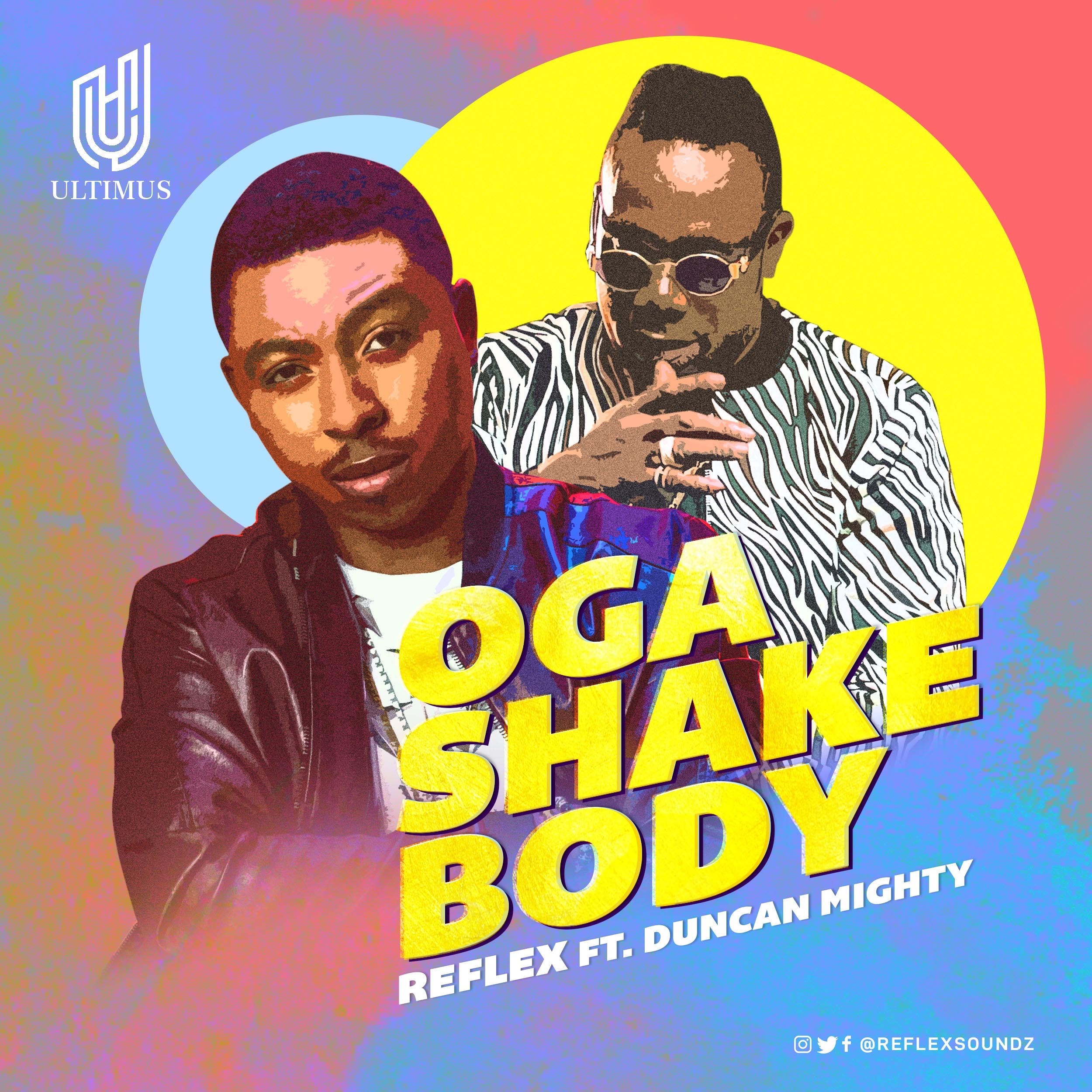 Reflex releases new hit song - "Oga Shake Body" with Duncan Mighty